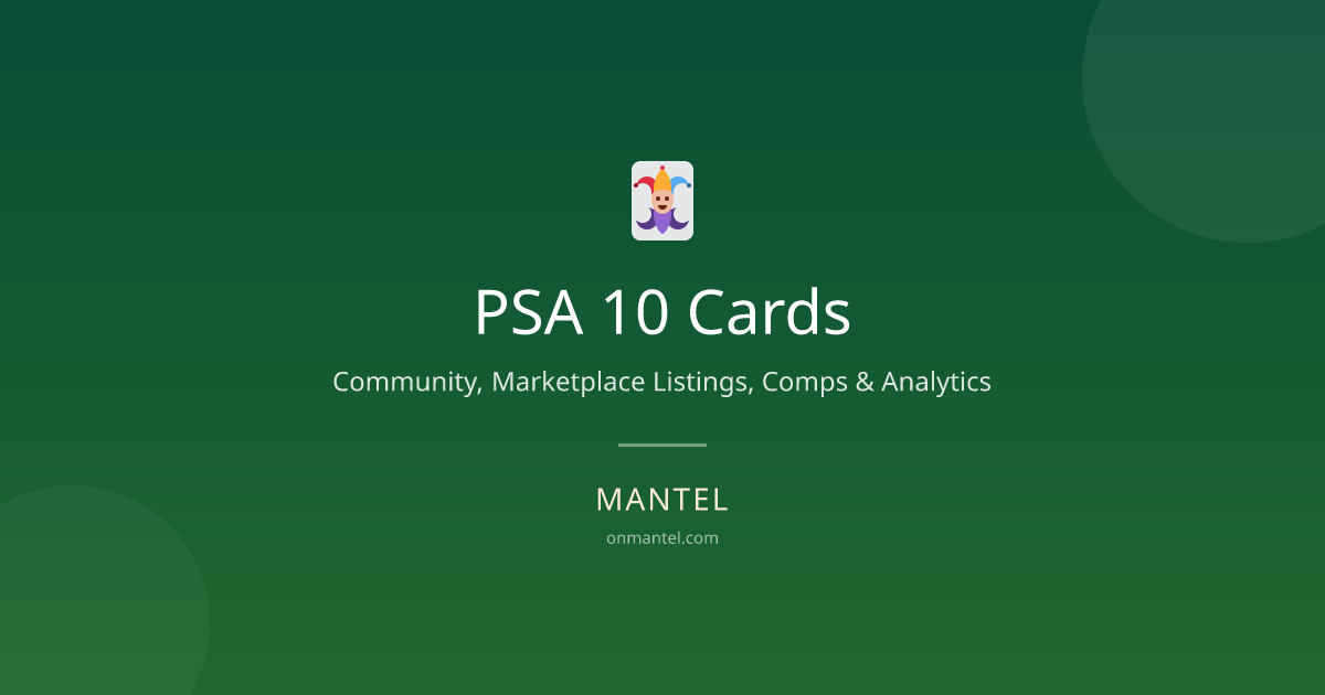 PSA 10 Cards | Mantel