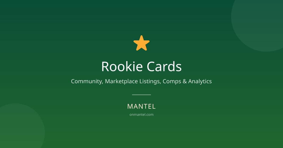Rookie Cards | Mantel