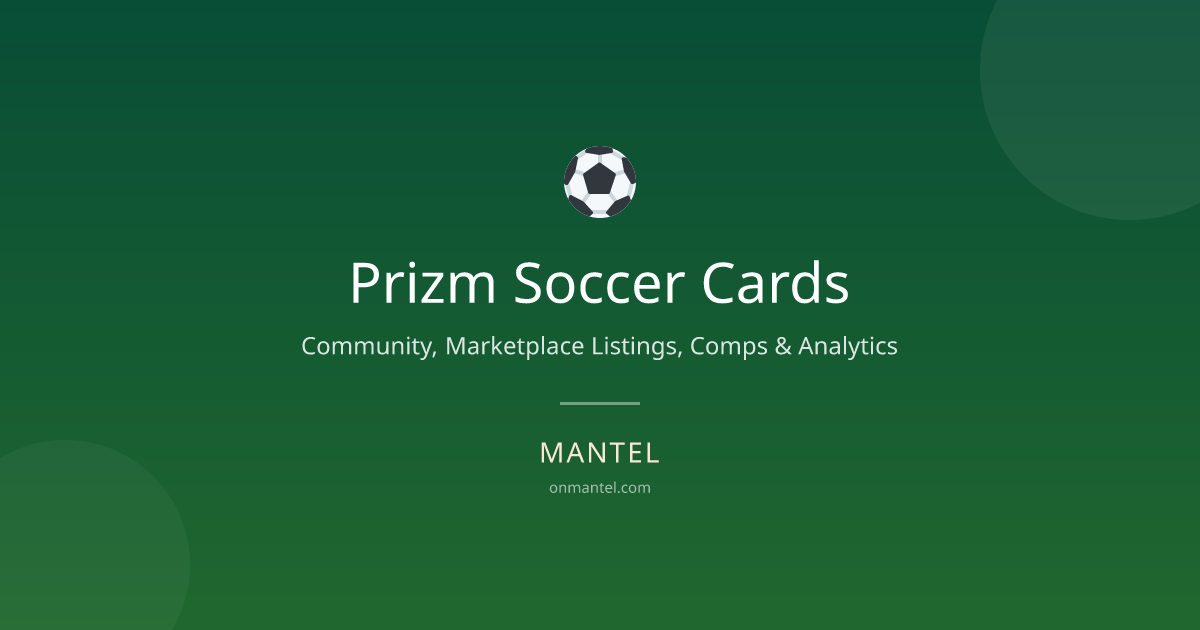 Prizm Soccer Cards | Mantel